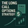 The Long Call Options Strategy – Options Profit Calculator Blog